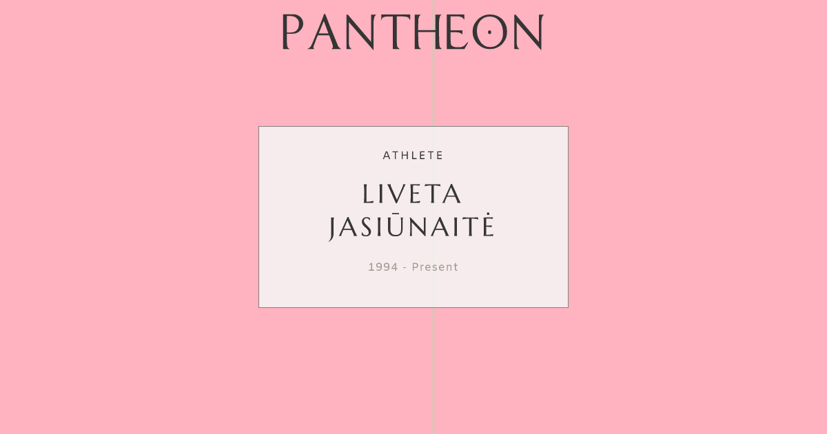 Liveta Jasiūnaitė Biography | Pantheon