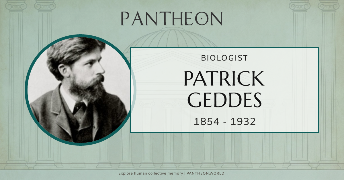 Patrick Geddes Biography | Pantheon