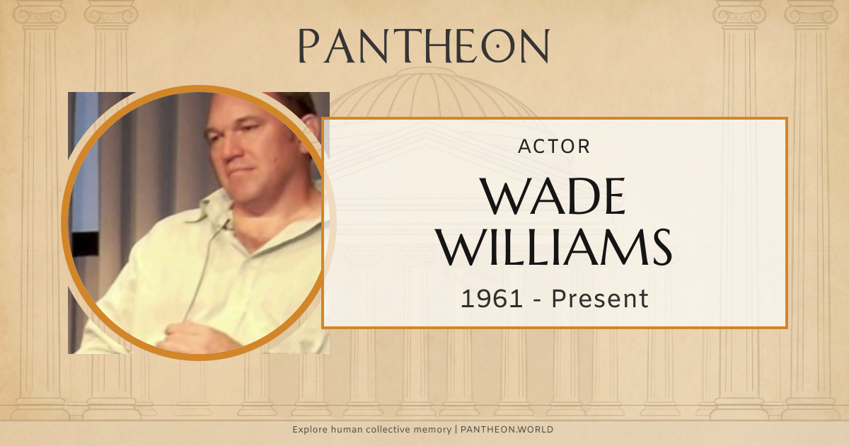 Wade Williams Biography | Pantheon