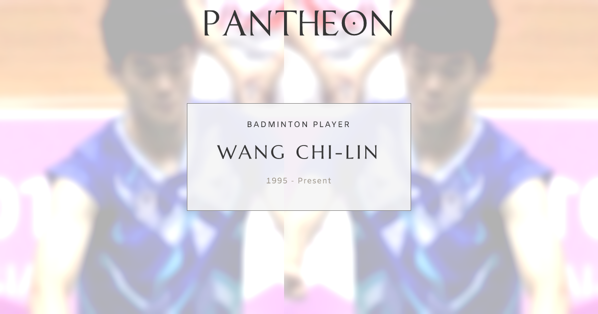 Wang Chi-lin Biography | Pantheon