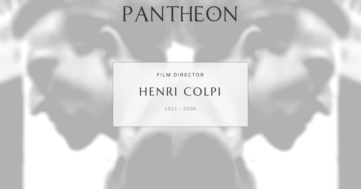 Henri Colpi Biography | Pantheon