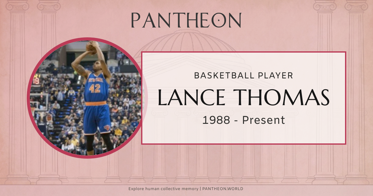 Lance Thomas Biography | Pantheon