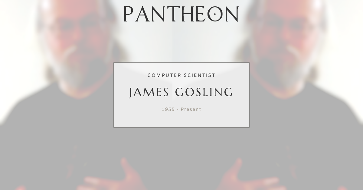 James Gosling Biography | Pantheon