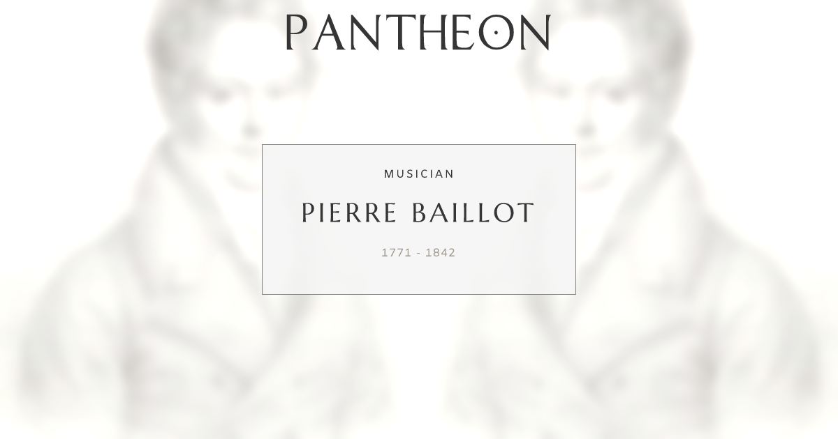 Pierre Baillot Biography | Pantheon