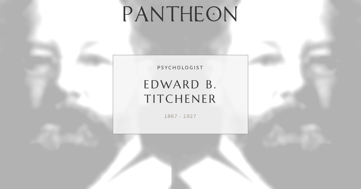 Edward B. Titchener Biography | Pantheon