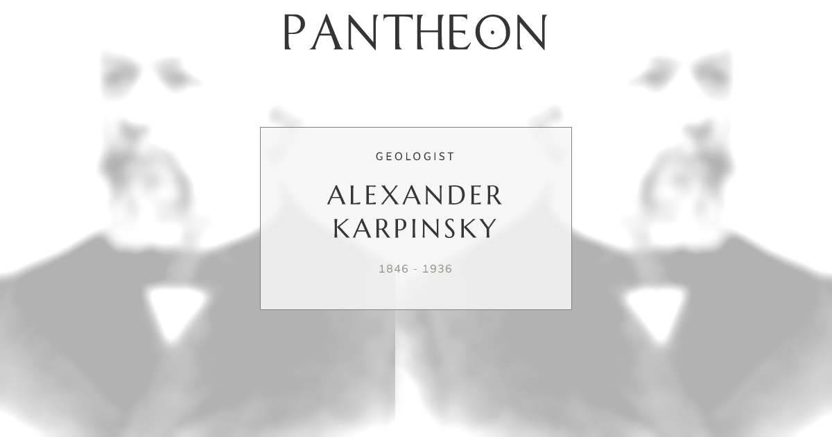 Alexander Karpinsky Biography | Pantheon
