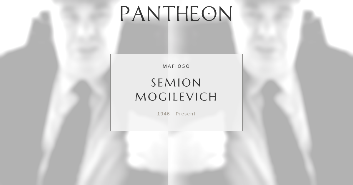Semion Mogilevich Biography | Pantheon
