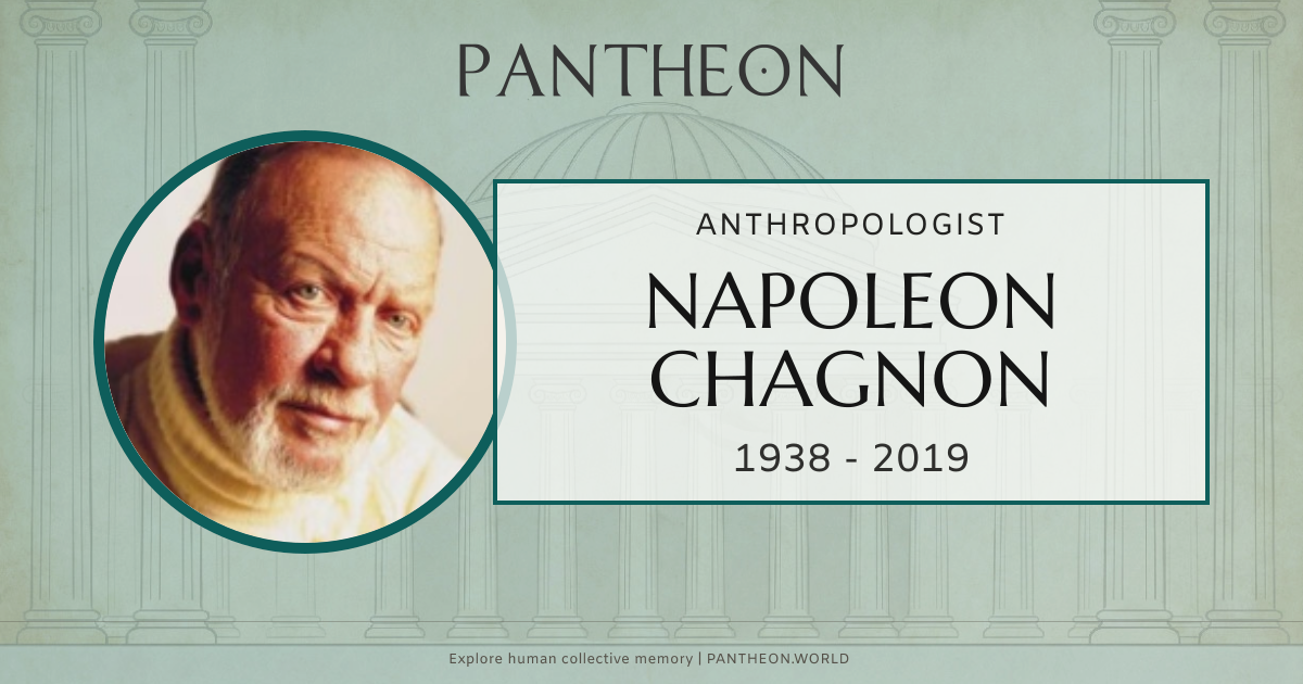 Napoleon Chagnon Biography | Pantheon