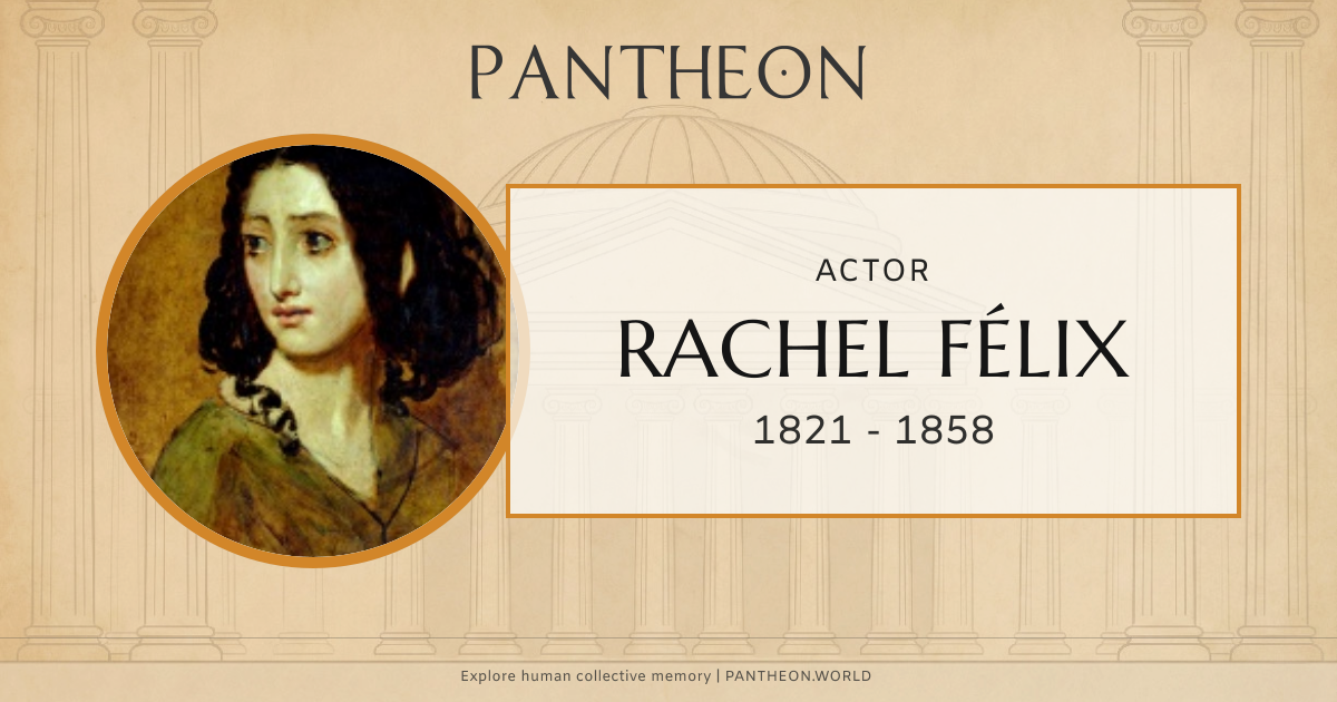 Rachel Félix Biography | Pantheon