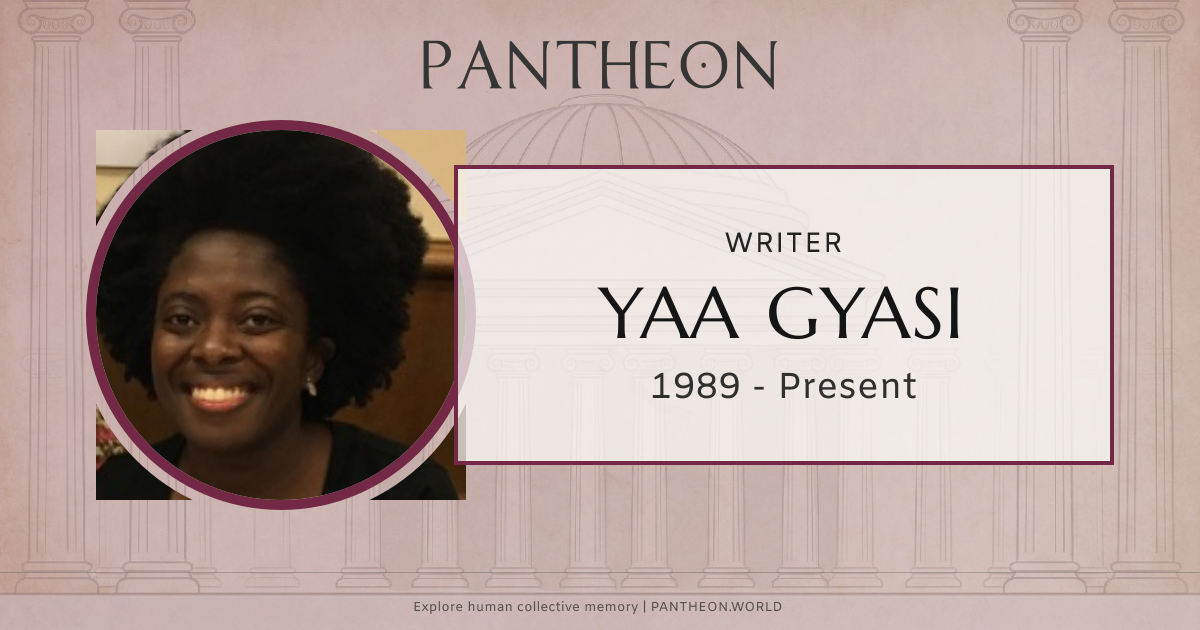 Yaa Gyasi Biography | Pantheon