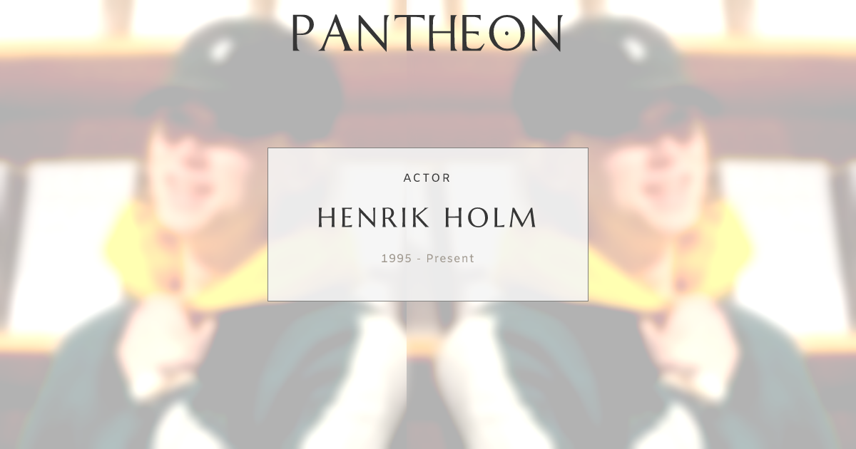 Henrik Holm Biography | Pantheon