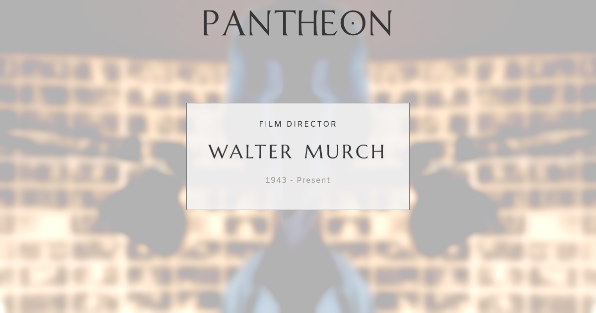 Walter Murch Biography | Pantheon