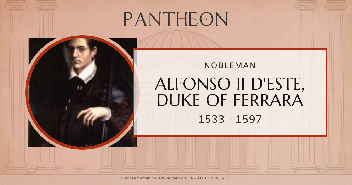 Alfonso II d'Este, Duke of Ferrara Biography | Pantheon