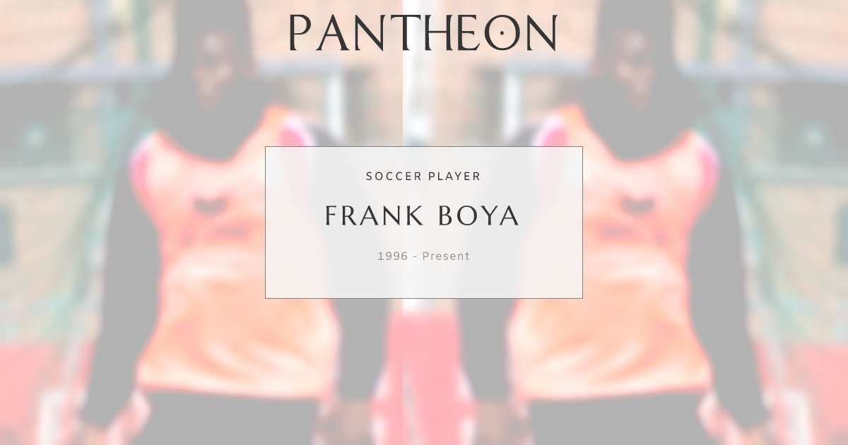 Frank Boya Biography | Pantheon