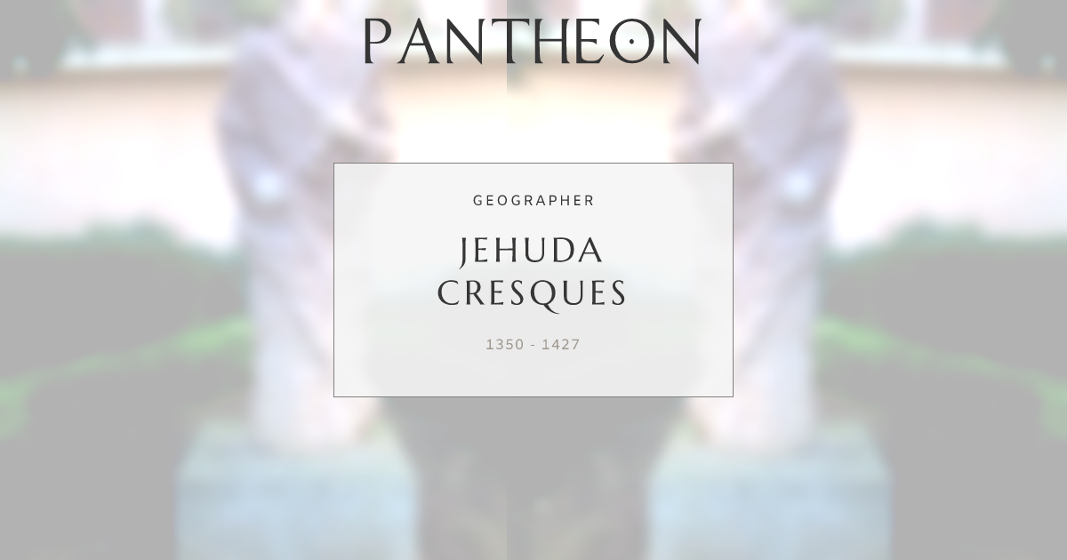 Jehuda Cresques Biography | Pantheon