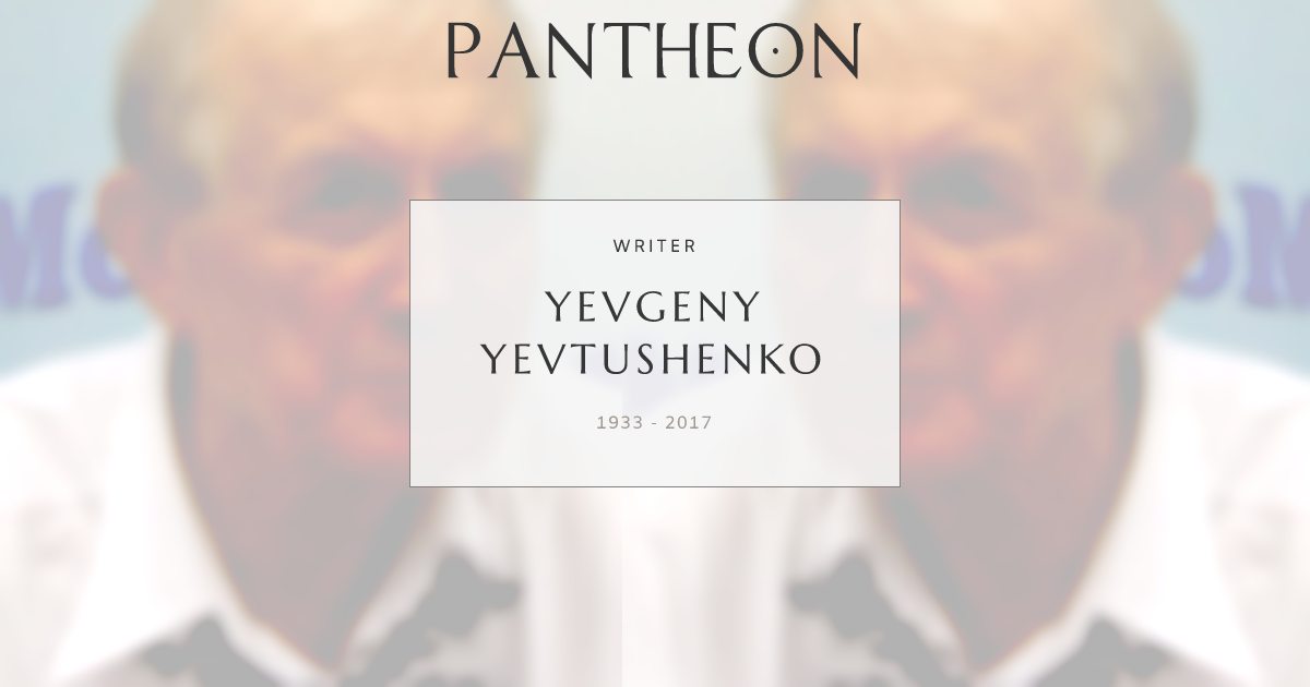 Yevgeny Yevtushenko Biography | Pantheon