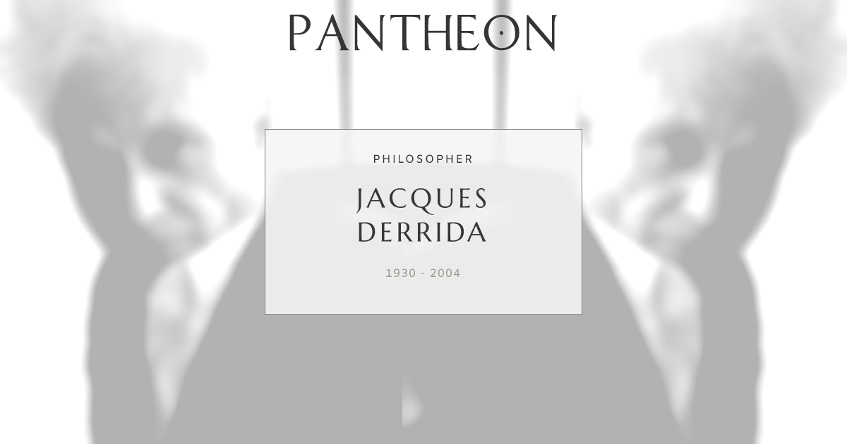 Jacques Derrida Biography | Pantheon