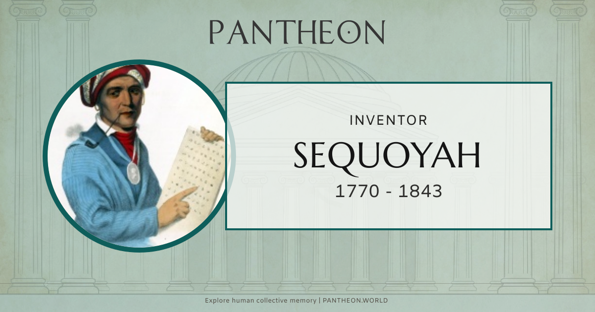 Sequoyah Biography | Pantheon