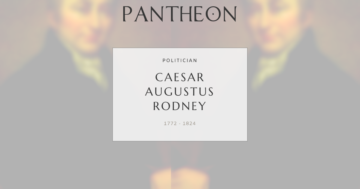 Caesar Augustus Rodney Biography | Pantheon