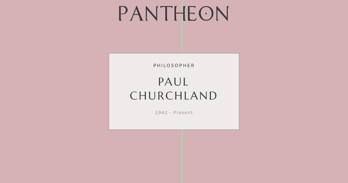 Paul Churchland Biography | Pantheon