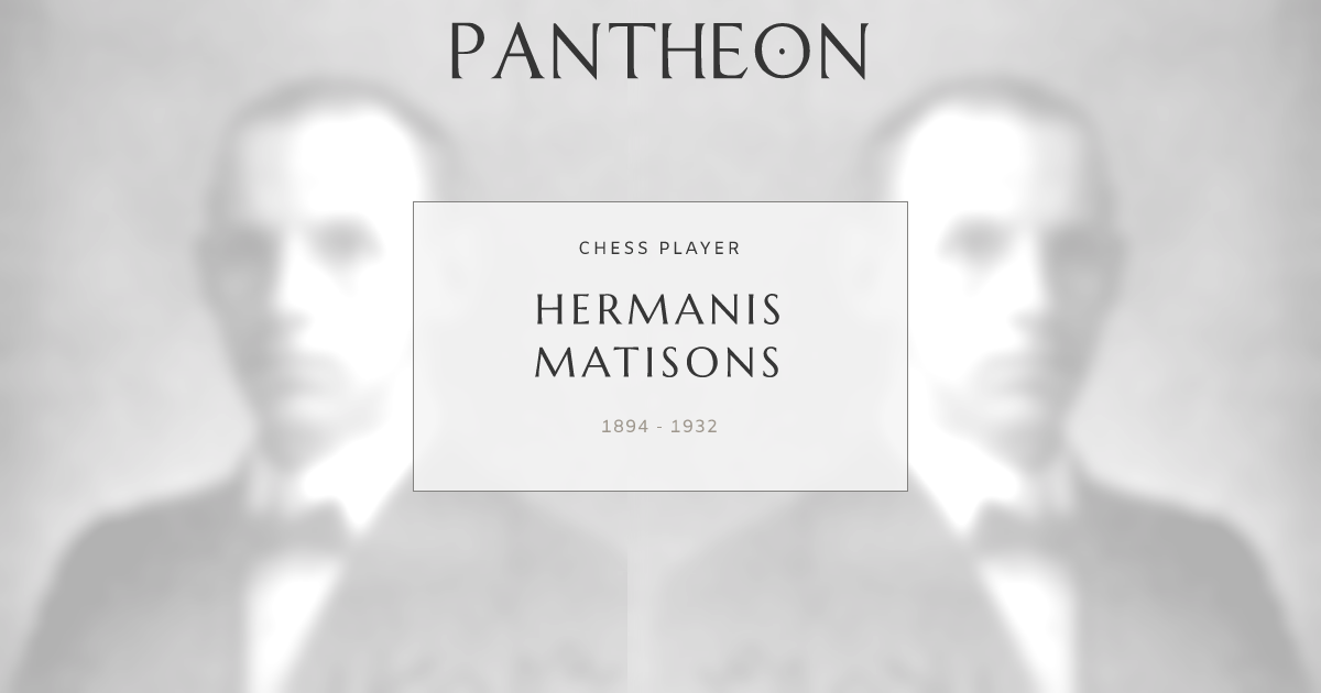 Hermanis Matisons Biography | Pantheon