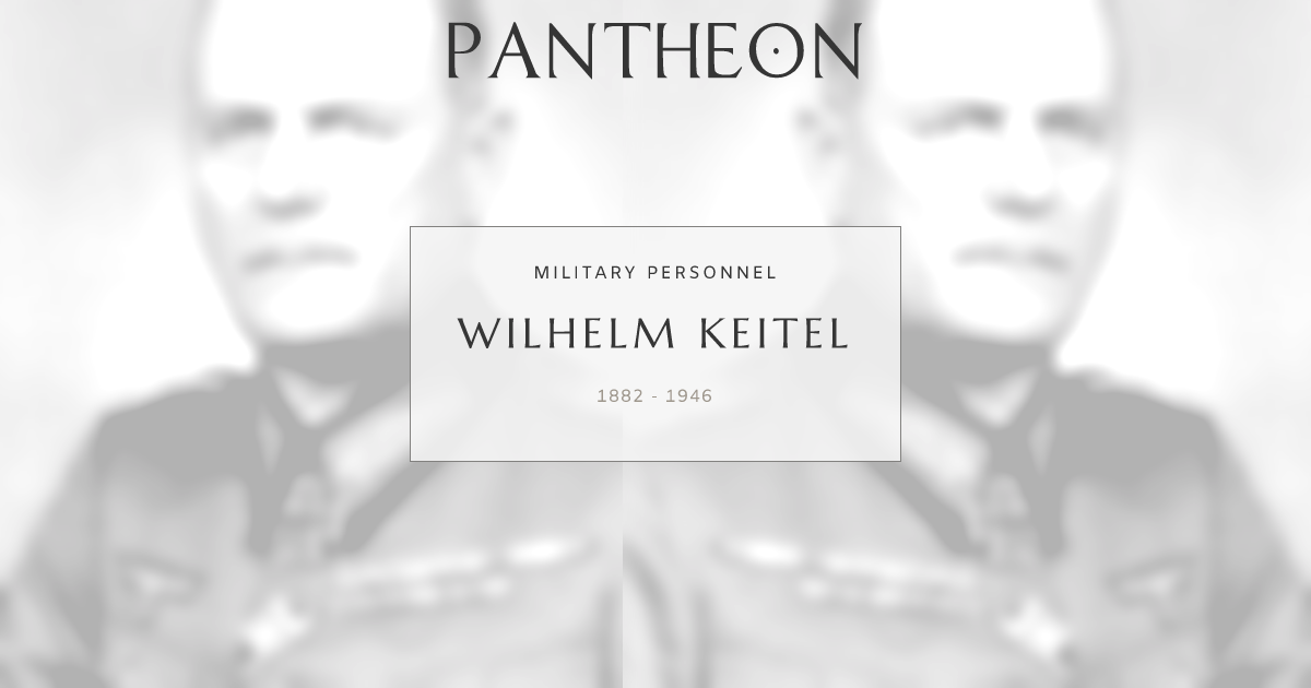 Wilhelm Keitel Biography | Pantheon