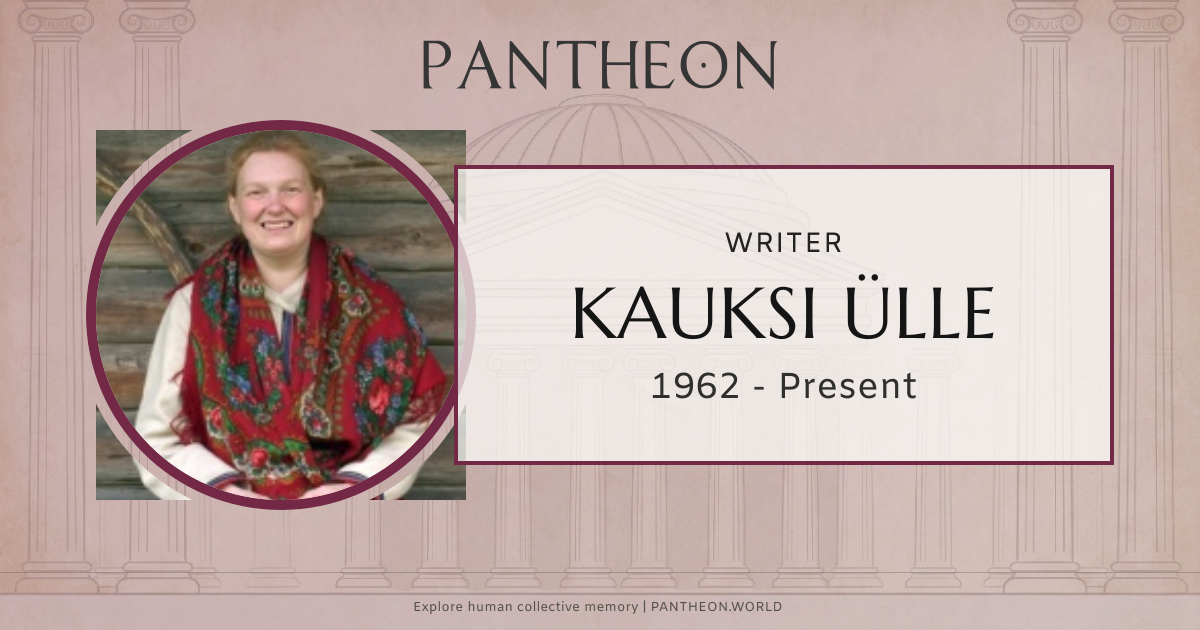 Kauksi Ülle Biography | Pantheon