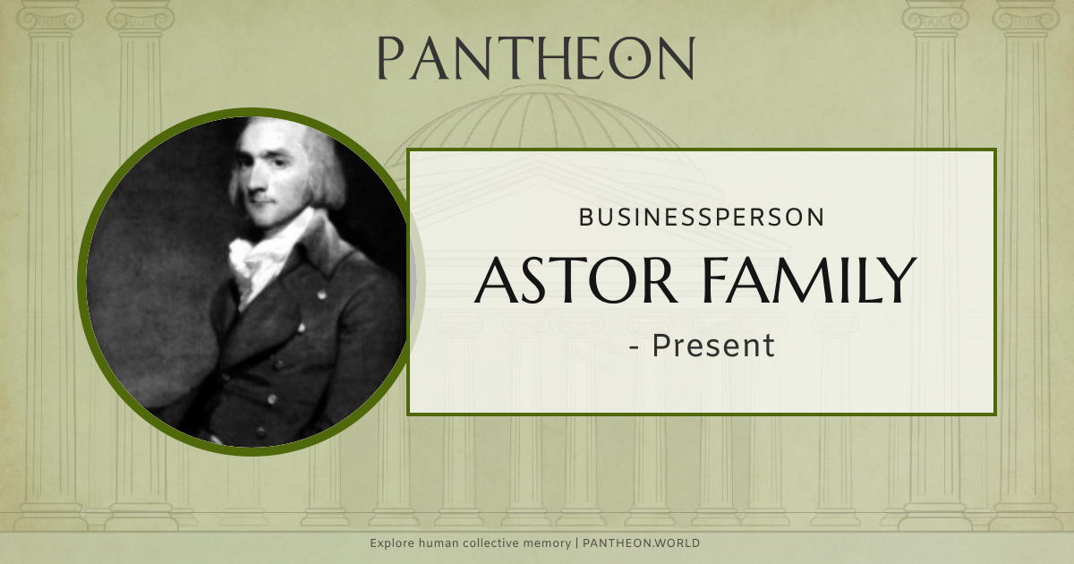 Astor family Biography | Pantheon