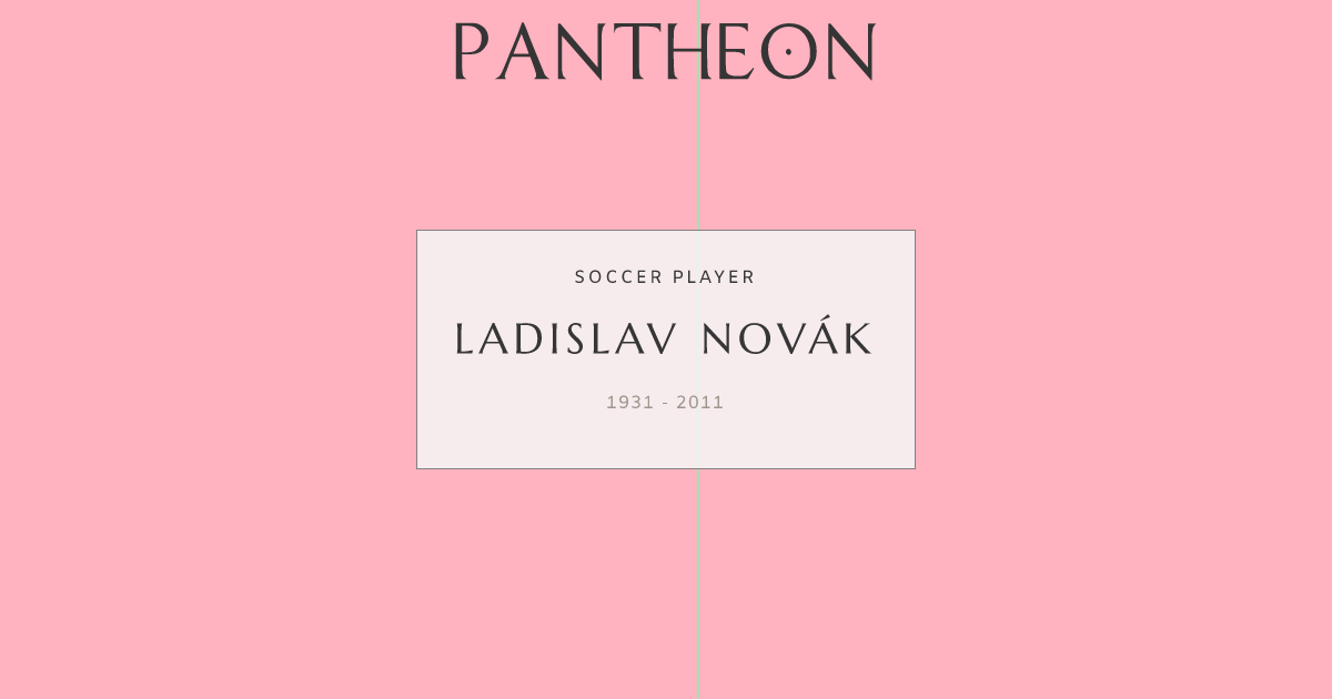 Ladislav Novák Biography | Pantheon