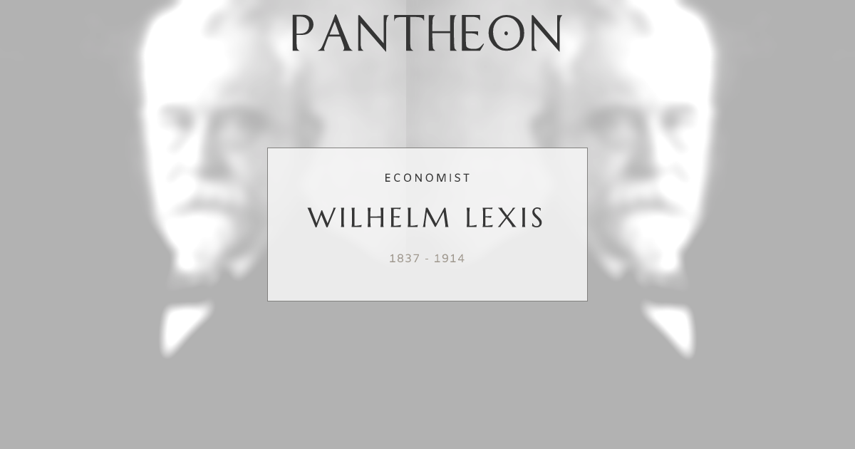Wilhelm Lexis Biography | Pantheon