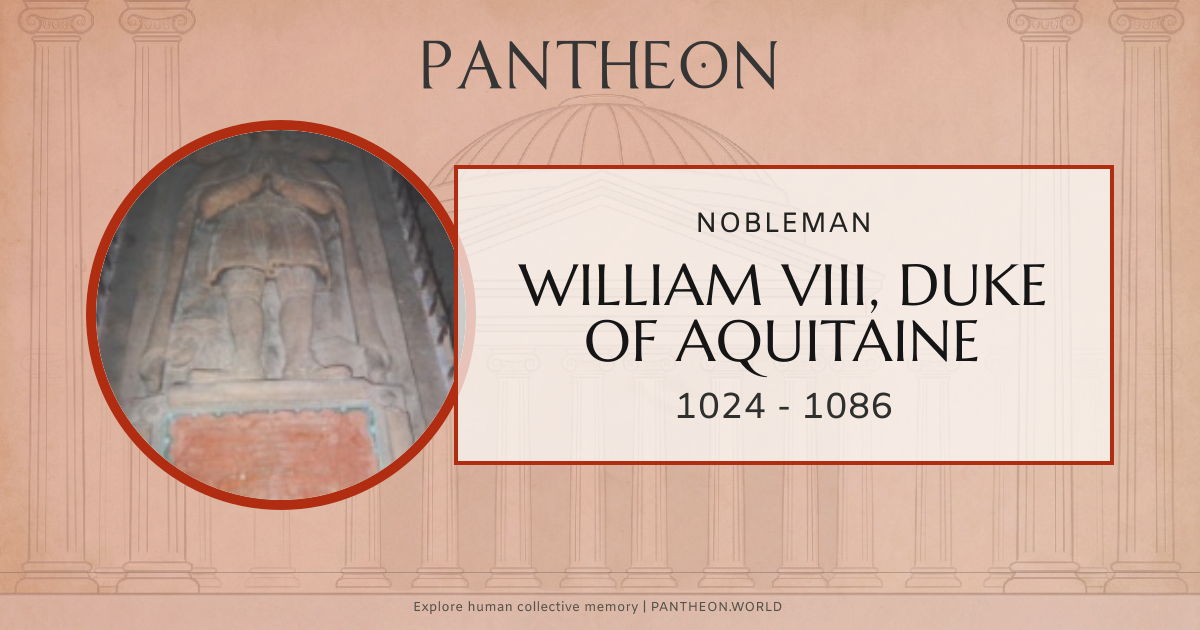 William VIII, Duke of Aquitaine Biography | Pantheon