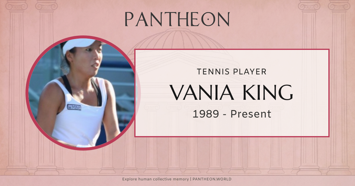 Vania King Biography | Pantheon