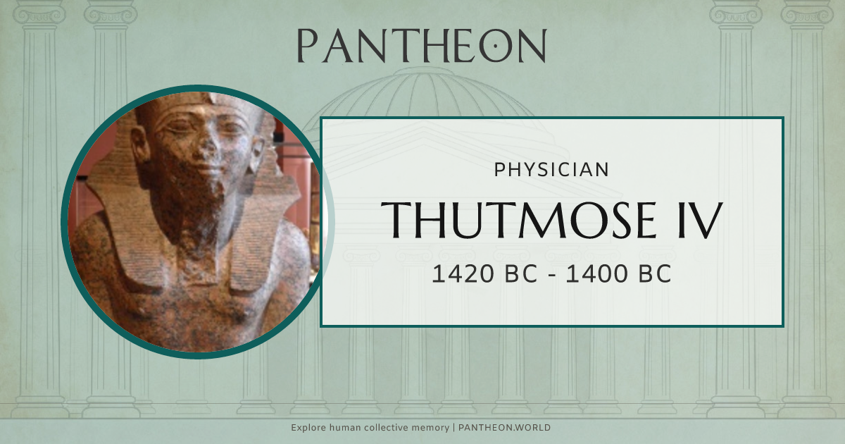 Thutmose IV Biography | Pantheon