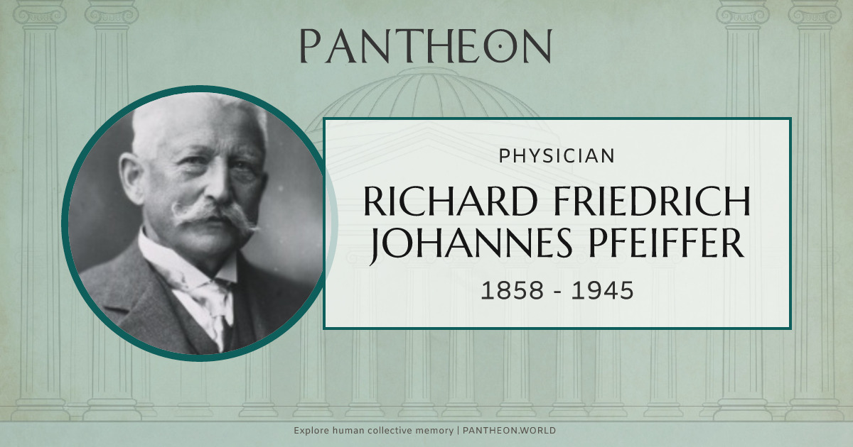 Richard Friedrich Johannes Pfeiffer Biography | Pantheon