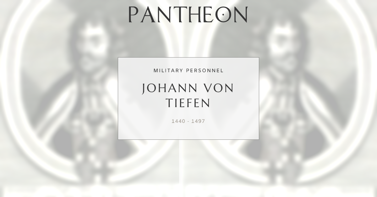 Johann von Tiefen Biography | Pantheon