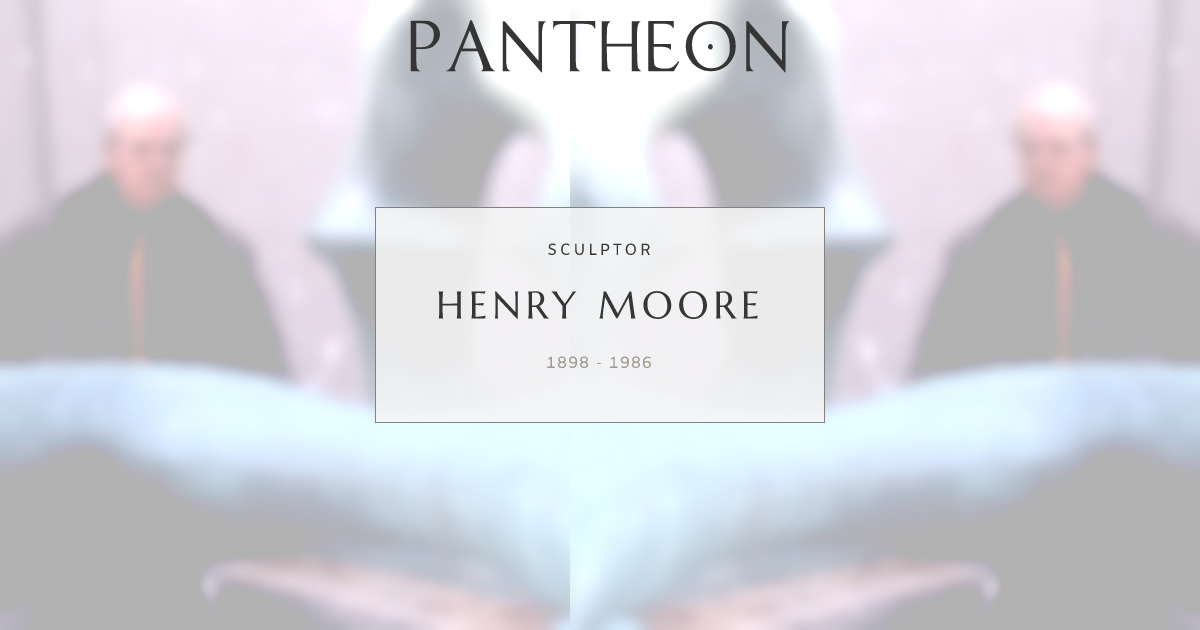Henry Moore Biography | Pantheon