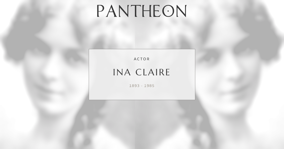 Ina Claire Biography | Pantheon
