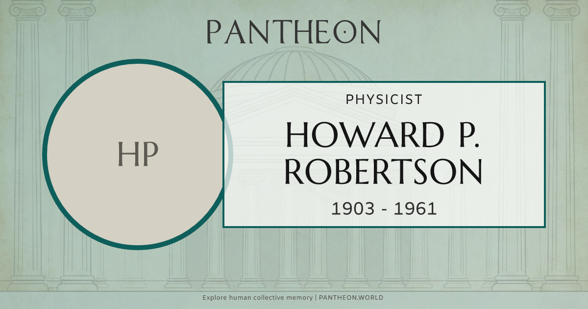 Howard P. Robertson Biography | Pantheon
