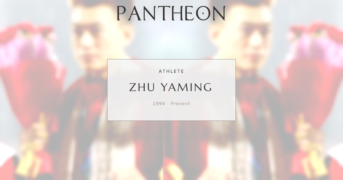 Zhu Yaming Biography | Pantheon
