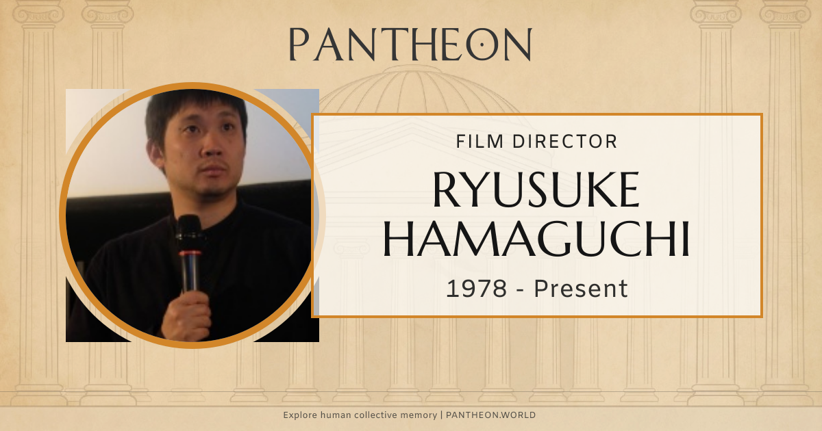 Ryusuke Hamaguchi Biography | Pantheon