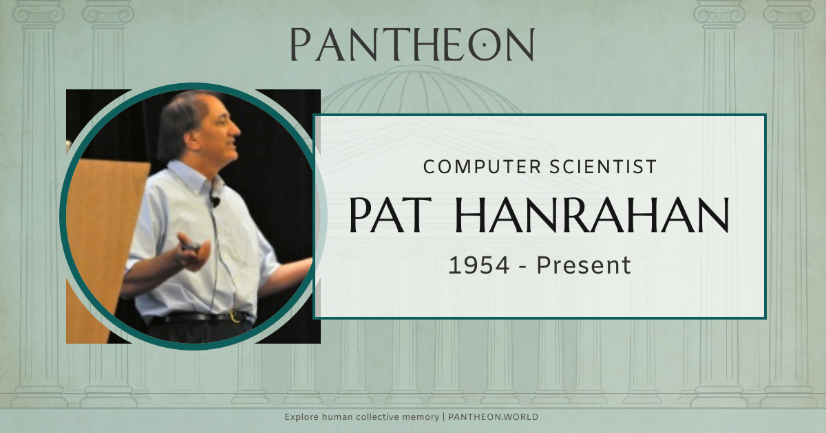 Pat Hanrahan Biography | Pantheon