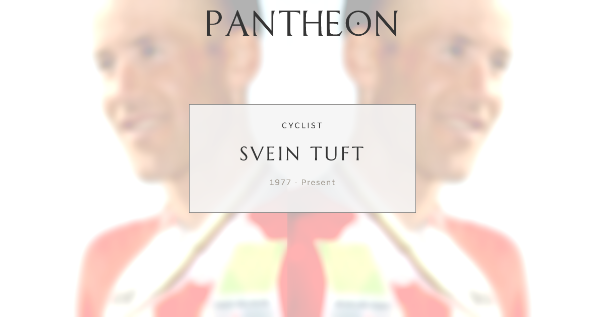 Svein Tuft Biography | Pantheon