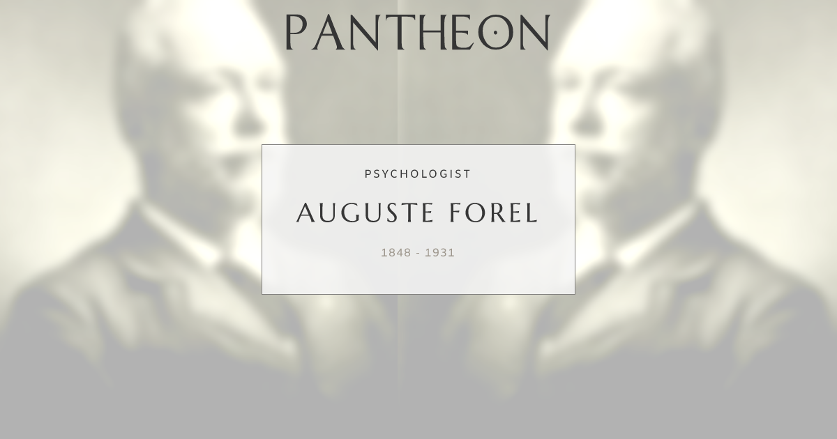 Auguste Forel Biography | Pantheon