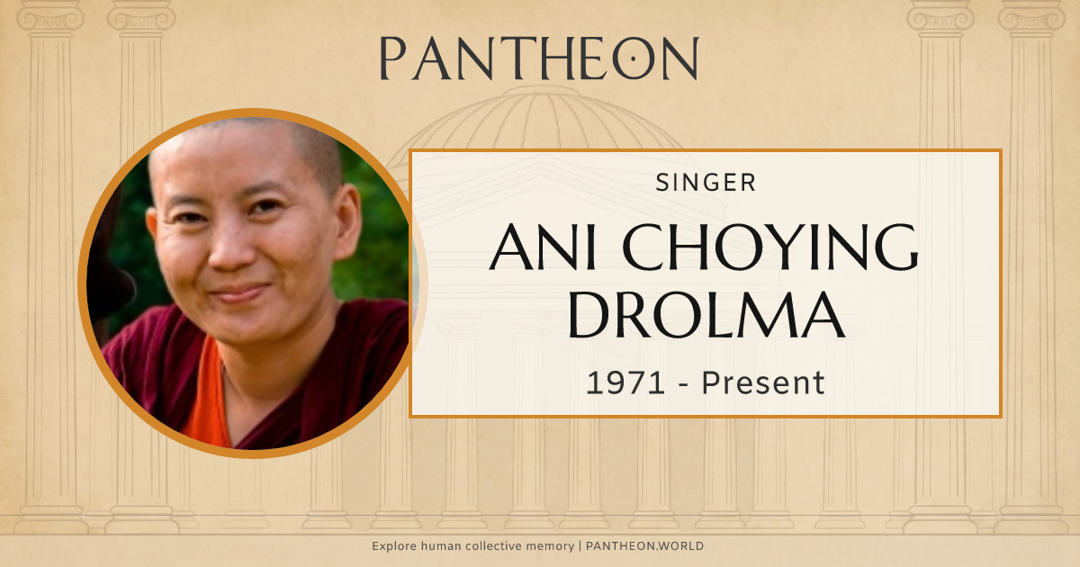 Ani Choying Drolma Biography | Pantheon