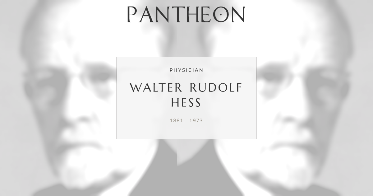 Walter Rudolf Hess Biography | Pantheon