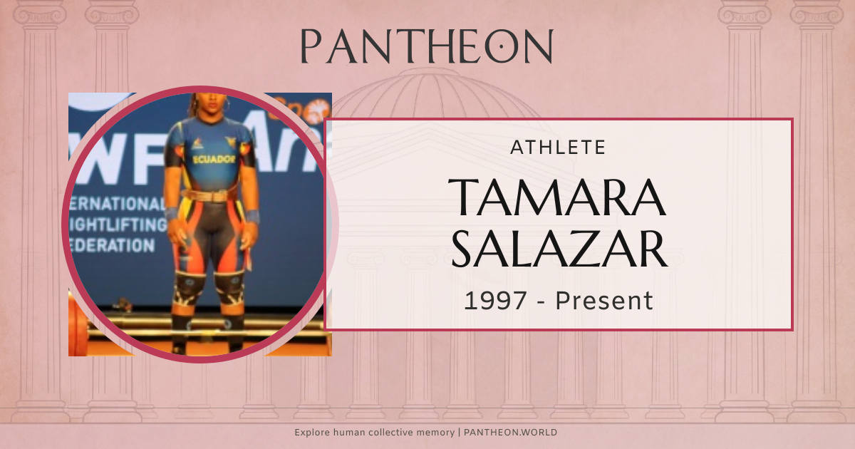 Tamara Salazar Biography | Pantheon