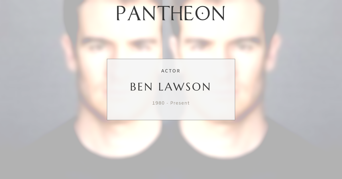 Ben Lawson Biography | Pantheon