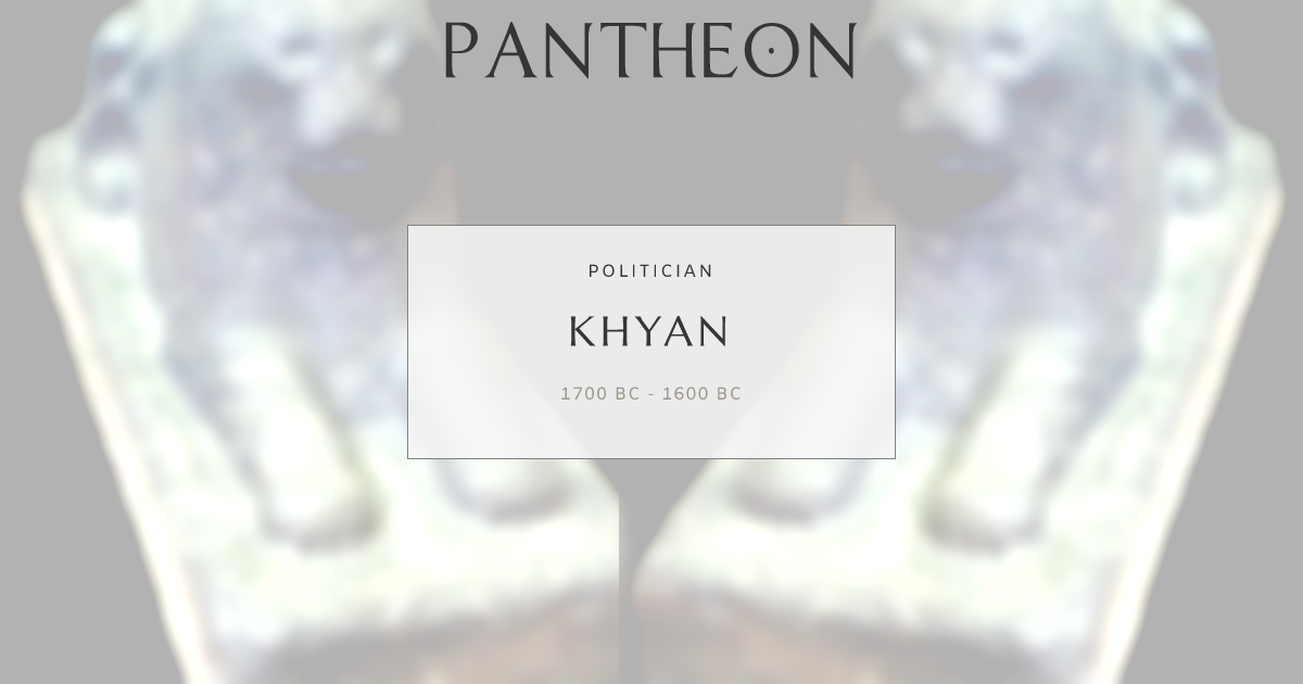Khyan Biography | Pantheon