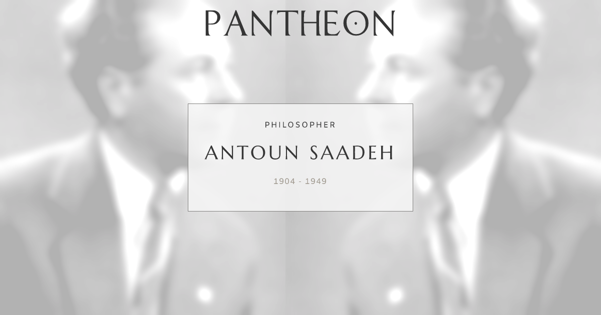 Antoun Saadeh Biography | Pantheon