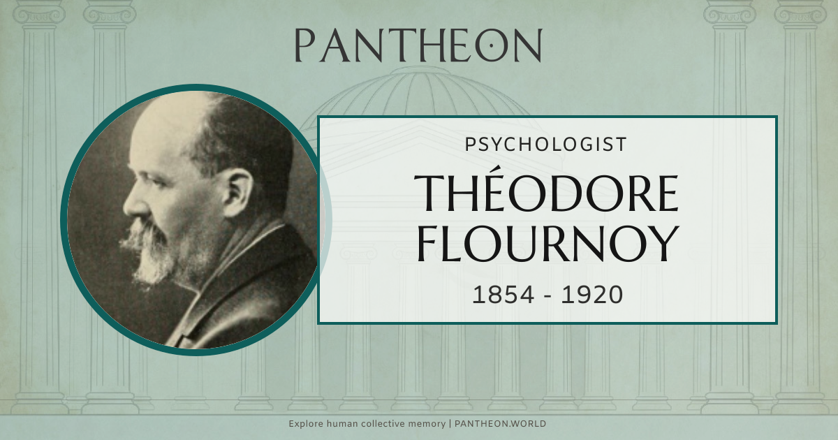 Théodore Flournoy Biography | Pantheon